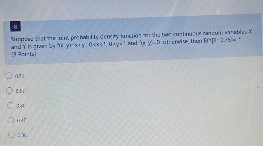 Solved 8 Suppose that the joint probability density function | Chegg.com