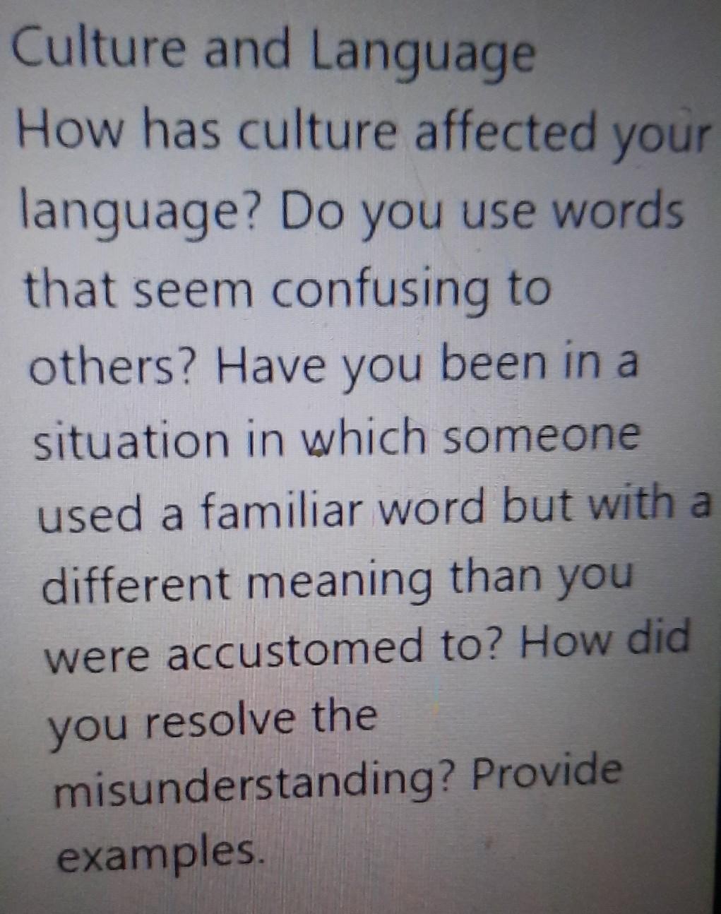 Solved Culture and Language How has culture affected your | Chegg.com