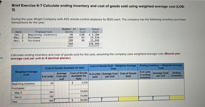 Solved Brief Exercise 6-7 Calculate ending inventory and | Chegg.com Solved Brief Exercise 6-7 Calculate ending inventory and | Chegg.com