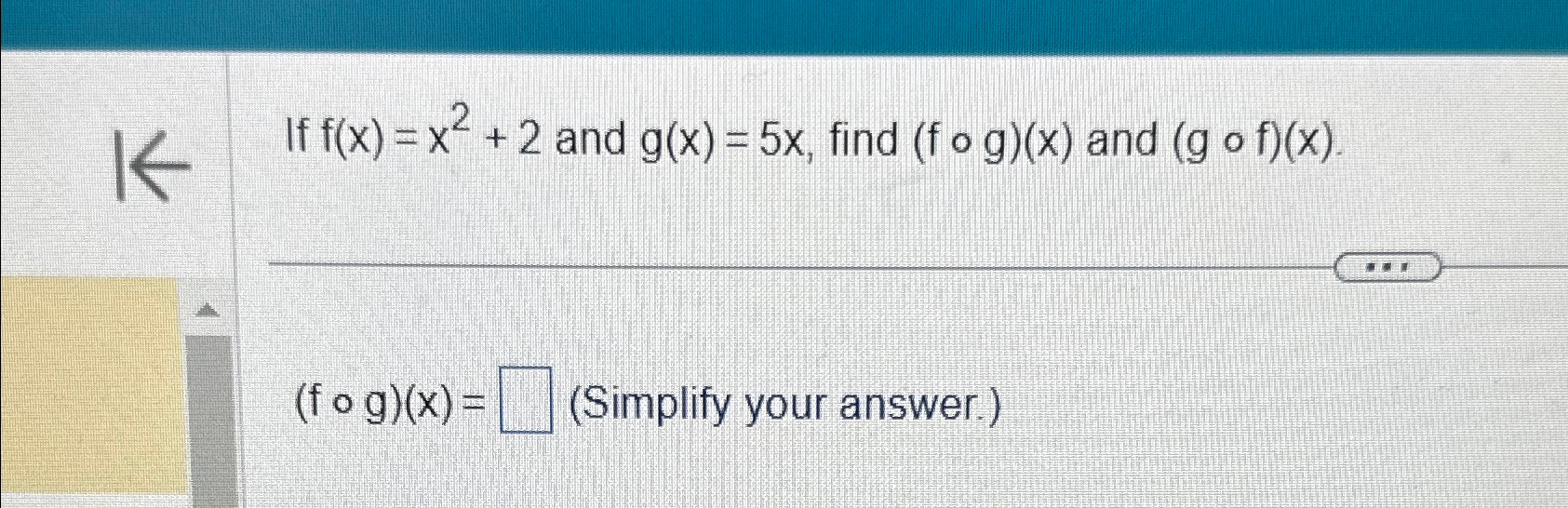 Solved If f(x)=x2+2 ﻿and g(x)=5x, ﻿find (f@g)(x) ﻿and | Chegg.com