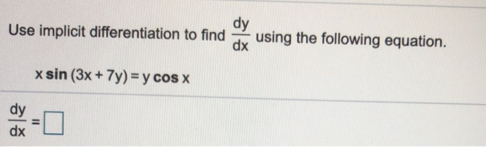 Solved Use implicit differentiation to find using the | Chegg.com