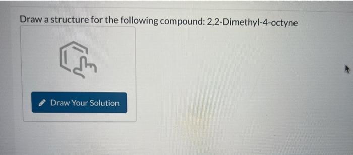 Solved Draw a structure for the following compound: | Chegg.com