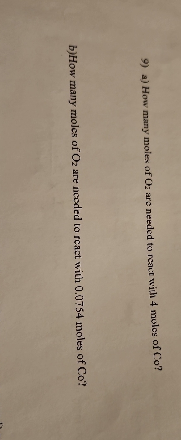 Solved a) ﻿How many moles of O2 ﻿are needed to react with 4 | Chegg.com