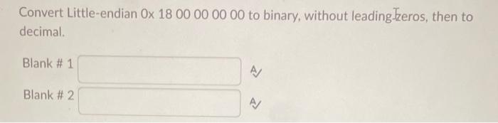 Solved Convert Little Endian 0×6 B300000 To Binary Without 