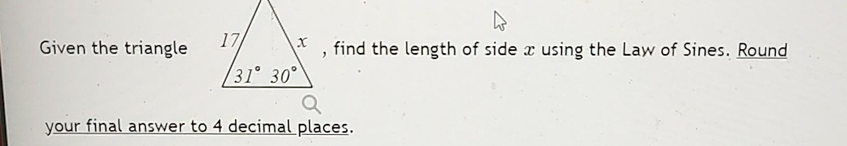 Solved Given the triangle , find the length of side x using | Chegg.com