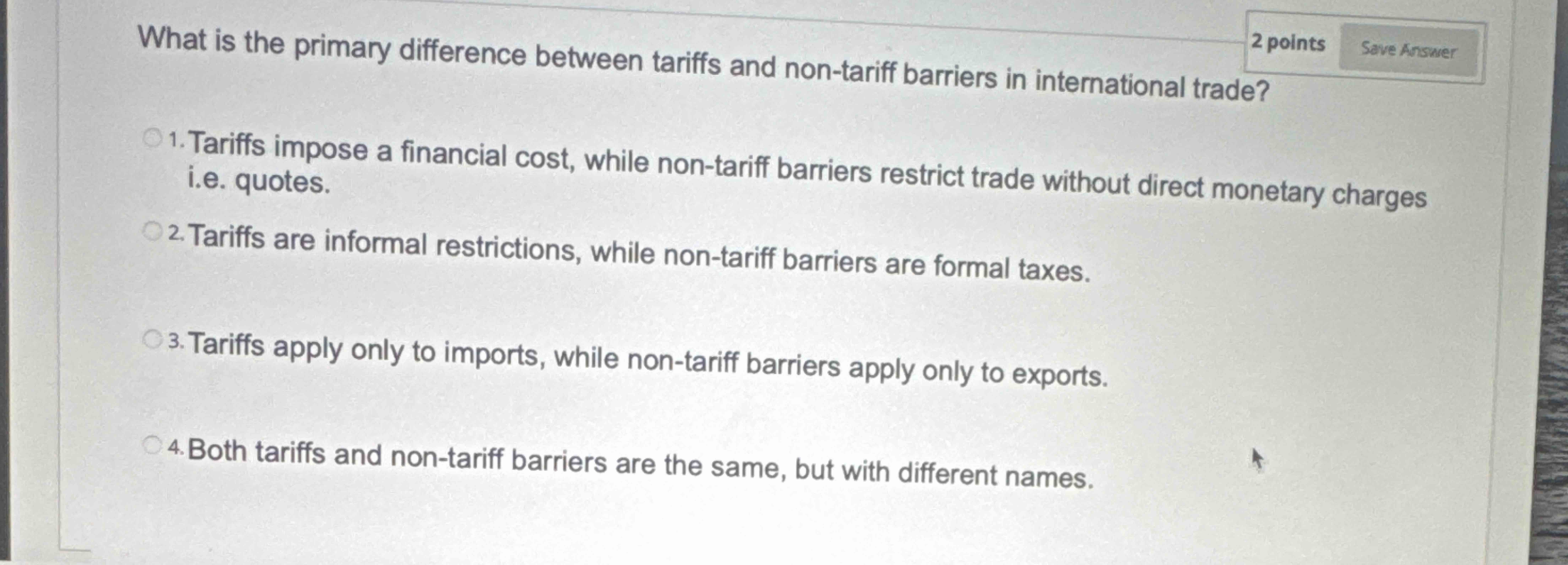 Solved What is the primary difference between tariffs and | Chegg.com