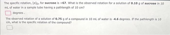 Solved The specific rotation, [a]D, for sucrose is +67. What | Chegg.com