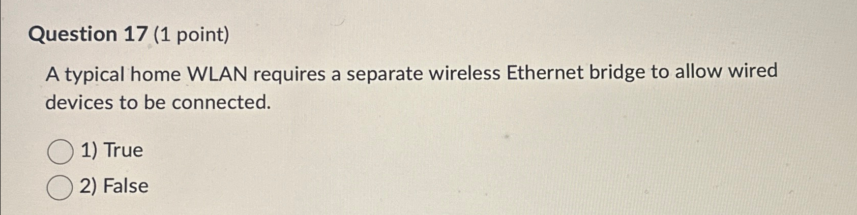 Solved Question 17 (1 ﻿point)A typical home WLAN requires a | Chegg.com