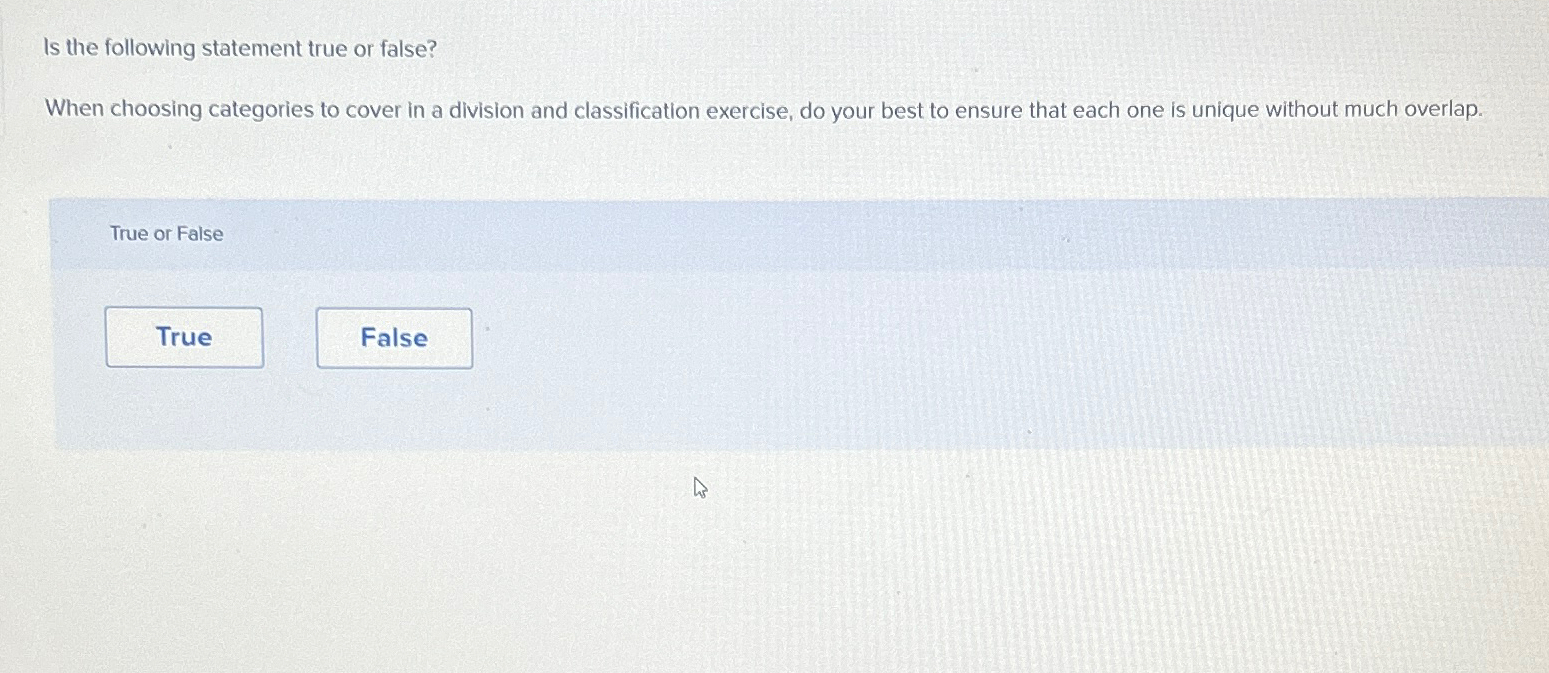 Solved Is the following statement true or false?When | Chegg.com