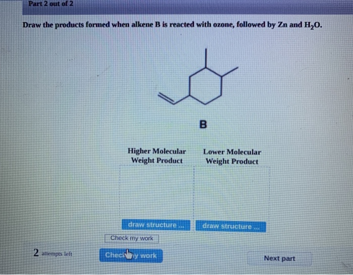 Solved Part 2 out of 2 Draw the products formed when alkene | Chegg.com