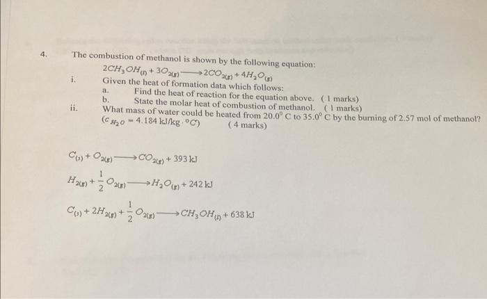 Solved 4. The combustion of methanol is shown by the | Chegg.com