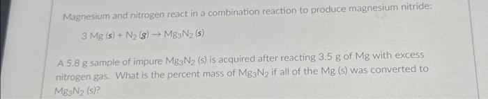 Solved Magnesium and nitrogen react in a combination | Chegg.com