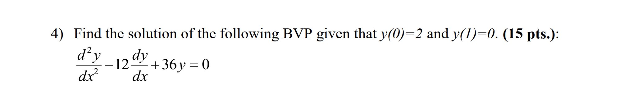 Solved Find the solution of ﻿the following BVP ﻿given that | Chegg.com