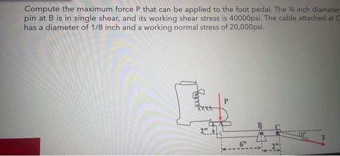 Solved Compute the maximum force P that can be applied to | Chegg.com
