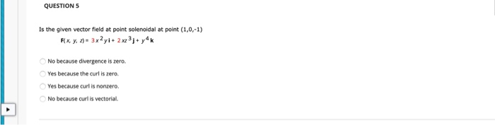 Solved Is the given vector field at point solenoidal at | Chegg.com