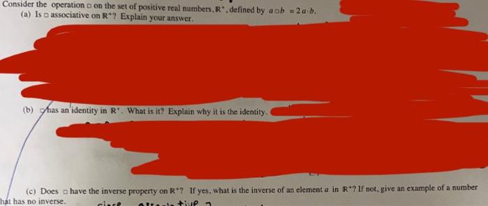 Solved Consider The Operation 0 On The Set Of Positive Real 7013