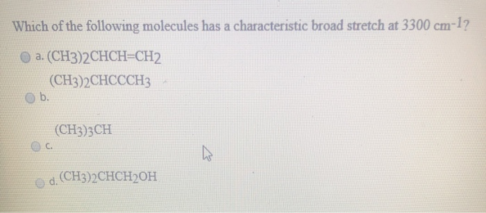 Solved Which of the following molecules has a characteristic | Chegg.com