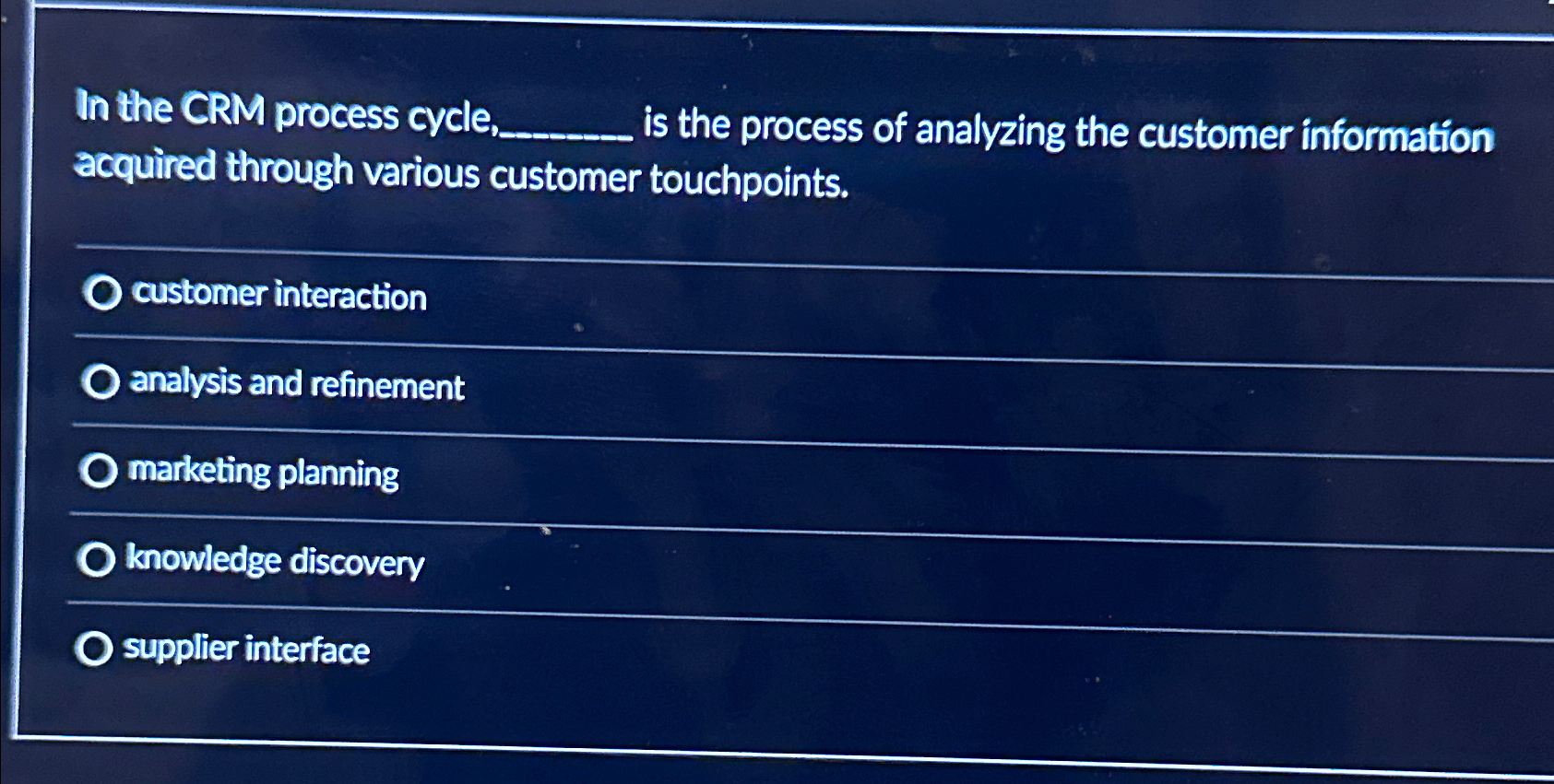 Solved In the CRM process cycle, is the process of analyzing | Chegg.com