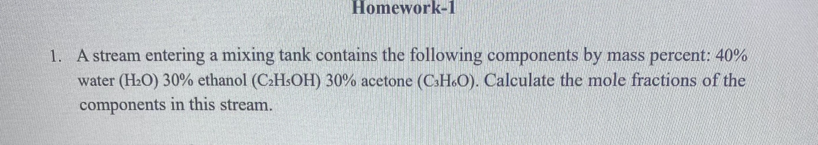Solved Homework-1A stream entering a mixing tank contains | Chegg.com
