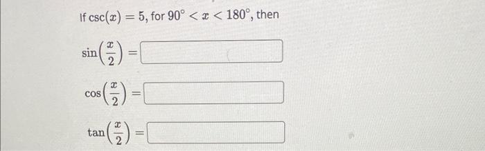 Solved If csc(x)=5, for 90∘ | Chegg.com