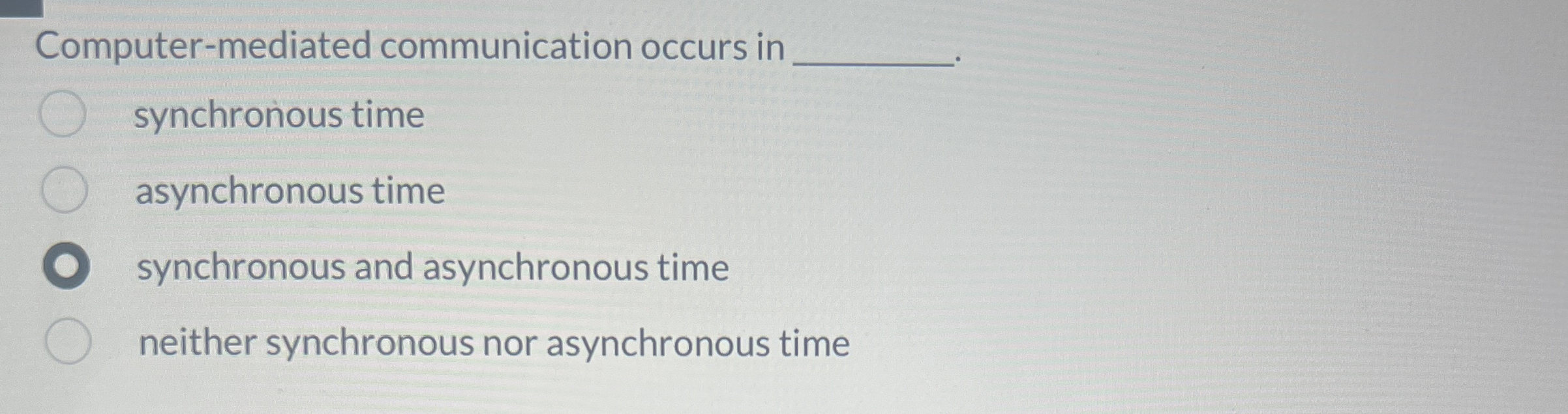 Solved Computer-mediated communication occurs insynchronous | Chegg.com