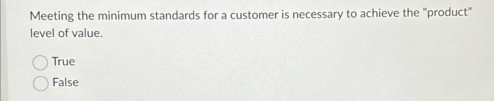 Solved Meeting the minimum standards for a customer is | Chegg.com