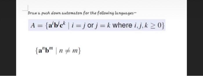 Solved Draw a push down automaton for the following | Chegg.com