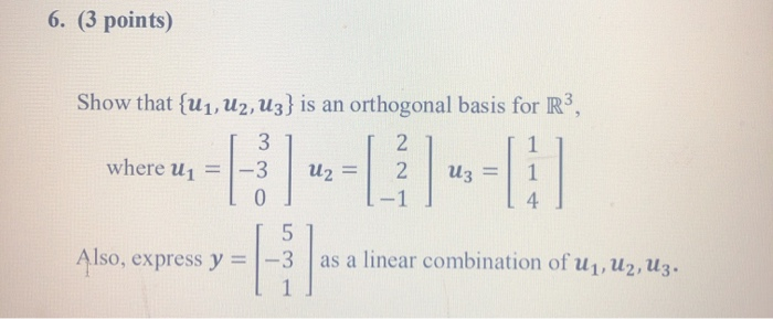 Solved 6. (3 points) Show that {U1, U2, U3} is an orthogonal | Chegg.com