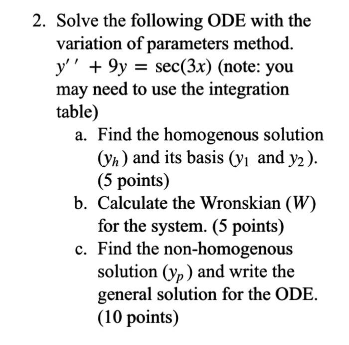 Solved 2. Solve the following ODE with the variation of | Chegg.com