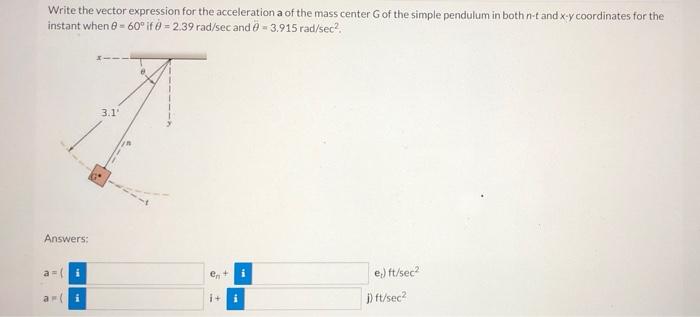 Solved Write the vector expression for the acceleration a of | Chegg.com