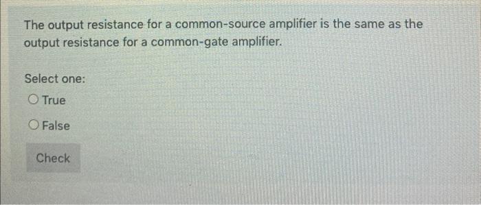 Solved The gain of a common-base BJT amplifier can be | Chegg.com