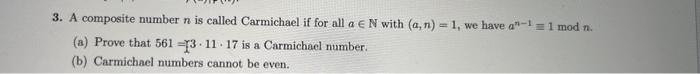 Solved 3. A composite number n is called Carmichael if for | Chegg.com