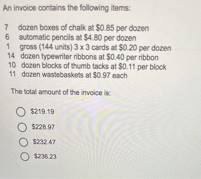 Solved An invoice contains the following items: 7 dozen | Chegg.com