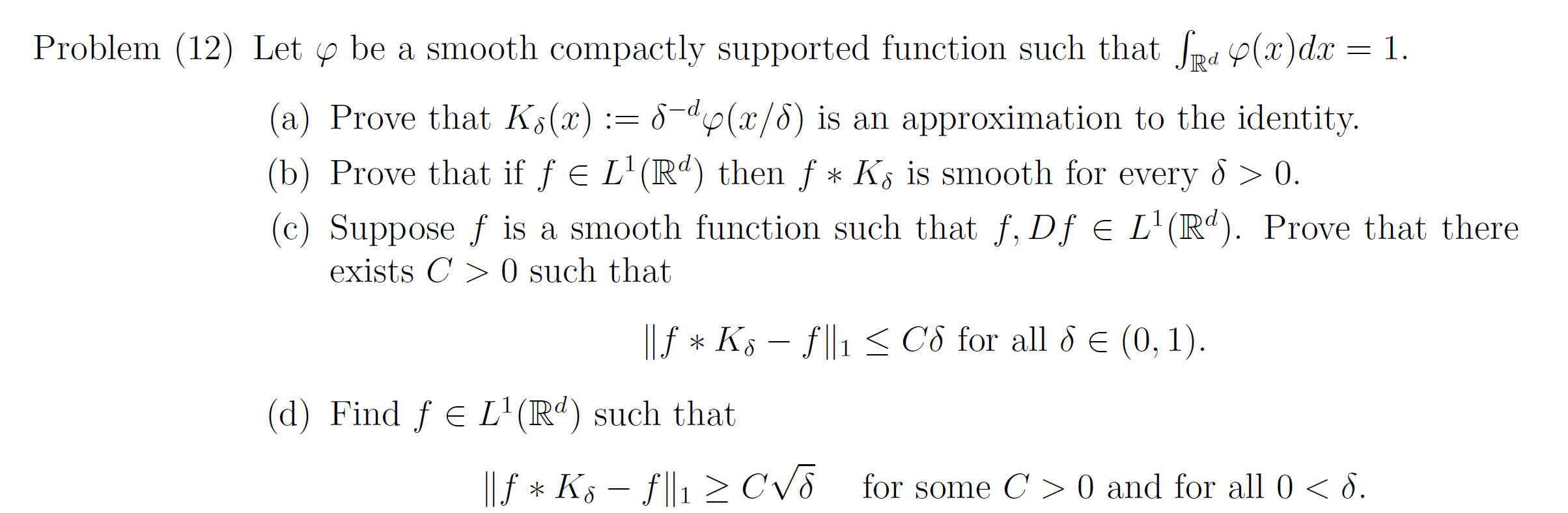 Solved Problem (12) ﻿Let φ be ﻿a smooth compactly supported | Chegg.com