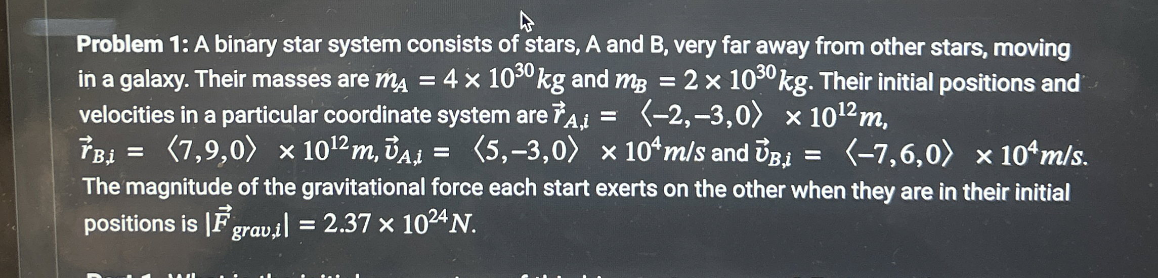 Solved Problem 1: A binary star system consists of stars, A | Chegg.com