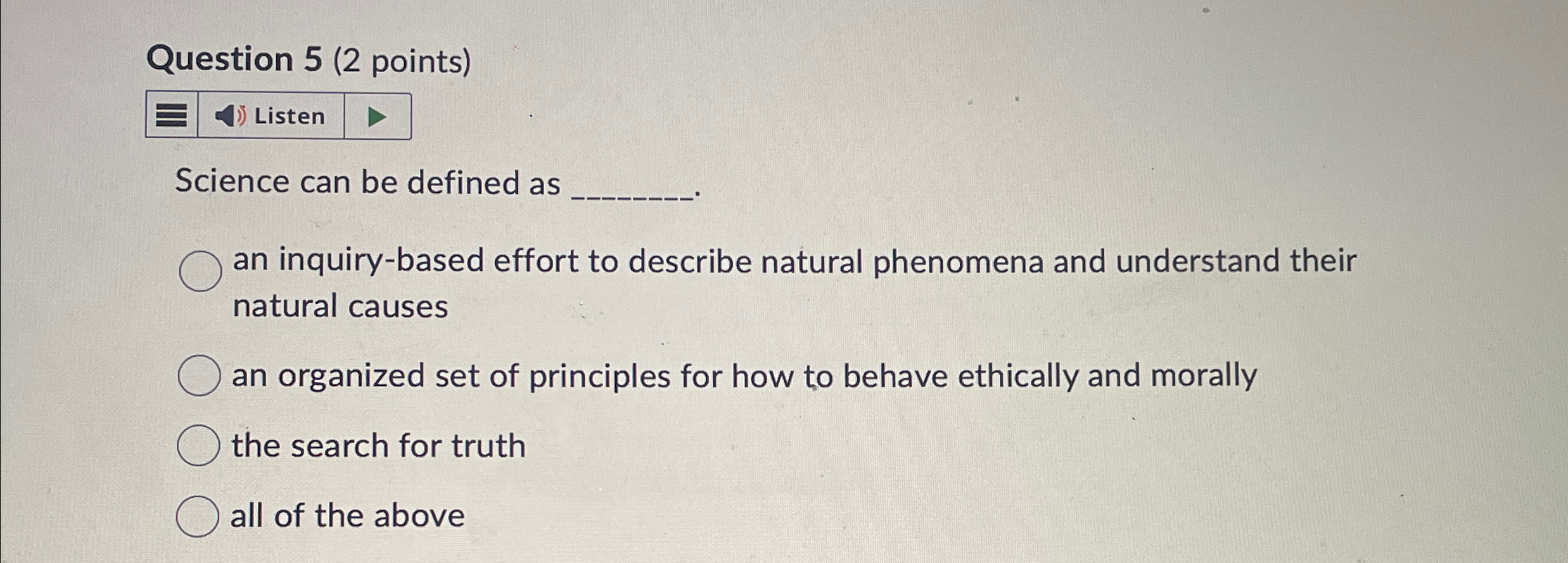 Solved Question 5 (2 ﻿points)ListenScience can be defined | Chegg.com
