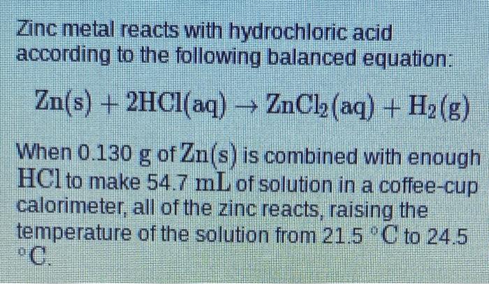 Solved Zinc metal reacts with hydrochloric acid according to | Chegg.com