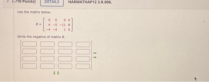 Solved Use the matrix below. B=⎣⎡64−40−5−40−111689⎦⎤ Write | Chegg.com