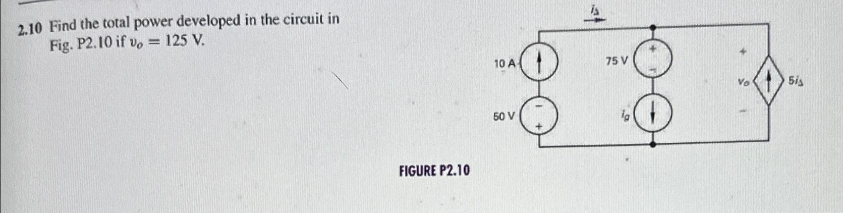 Solved 2.10 ﻿Find the total power developed in the circuit | Chegg.com