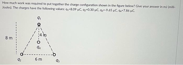 Solved How much work was required to put together the charge | Chegg.com