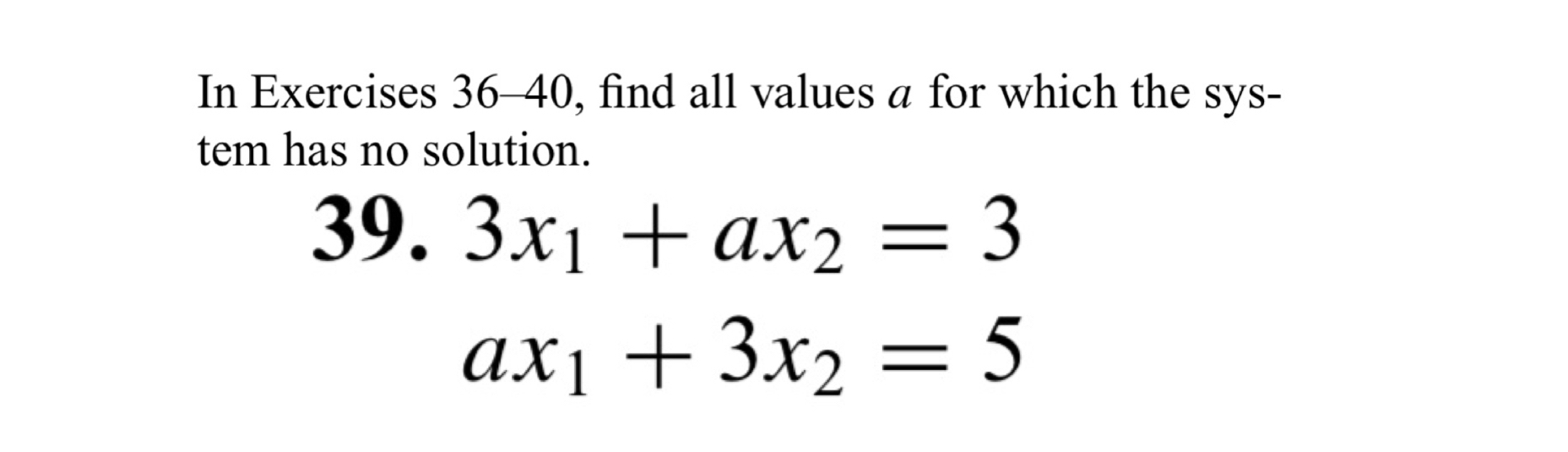 Solved In Exercises 36-40, ﻿find all values a for which the | Chegg.com