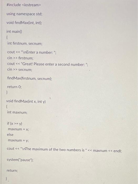 Solved \#include using namespace std; void findMax(int, | Chegg.com