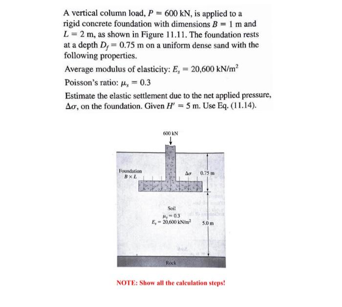 Solved A vertical column load, P=600kN, is applied to a | Chegg.com
