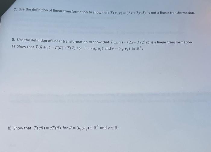 Solved 7. Use the definition of linear transformation to | Chegg.com
