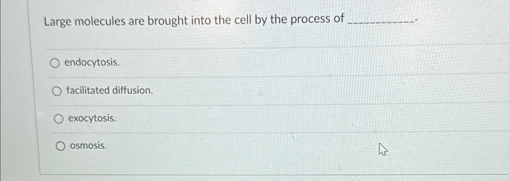 Solved Large molecules are brought into the cell by the | Chegg.com
