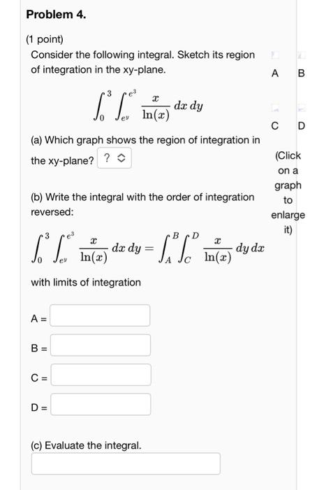 Solved (1 point) Consider the following integral. Sketch its | Chegg.com
