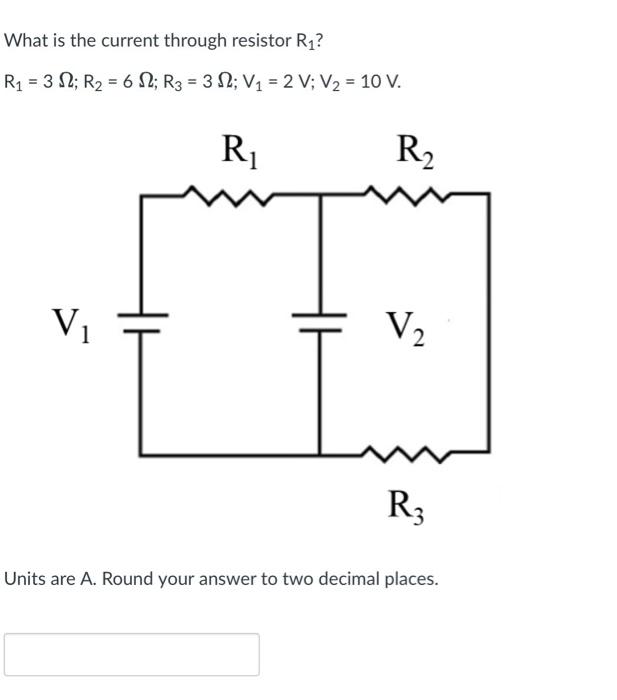 Solved What is the current through resistor R1 ? | Chegg.com