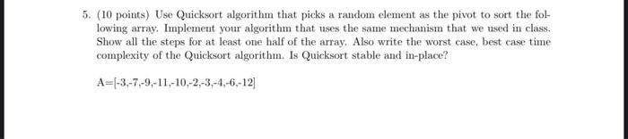Solved 5. (10 points) Use Quicksort algorithm that picks a | Chegg.com