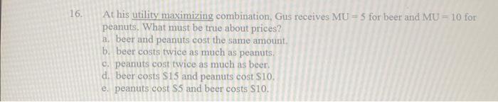 Solved 6. At his utility maximizing combination, Gus | Chegg.com