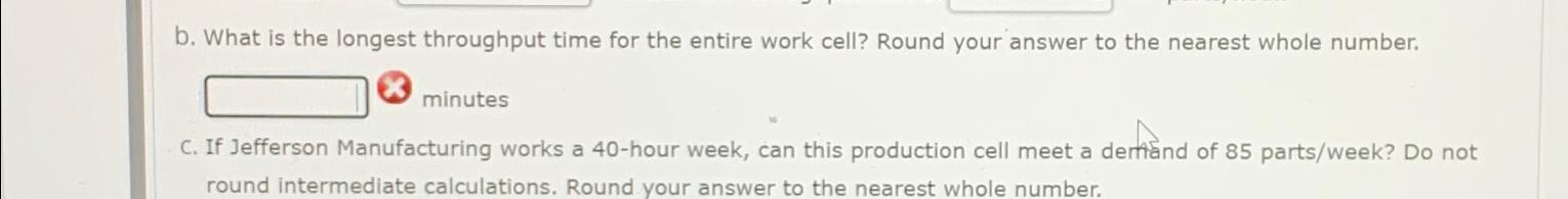 Solved b. ﻿What is the longest throughput time for the | Chegg.com